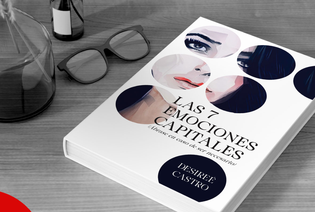 «Las siete emociones capitales», un interesante libro de Desireé Castro ...